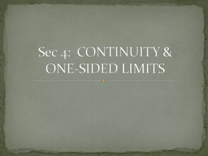 PPT - Sec 4: CONTINUITY & ONE-SIDED LIMITS PowerPoint Presentation - ID ...