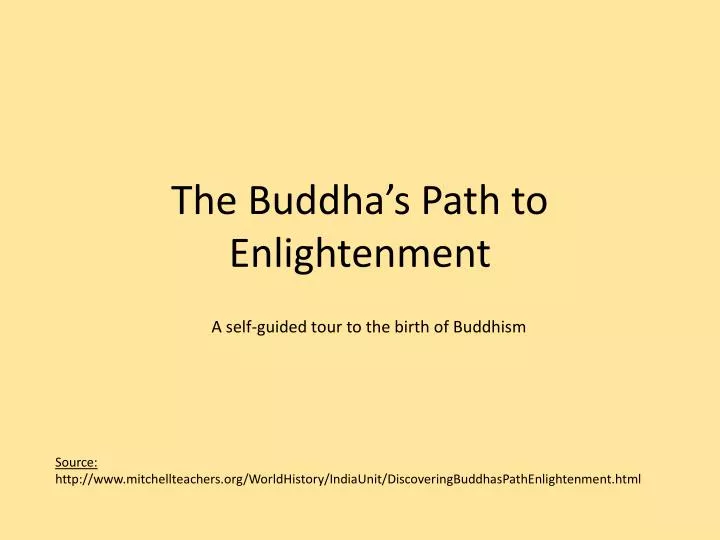PPT - The Buddha’s Path to Enlightenment PowerPoint Presentation, free ...