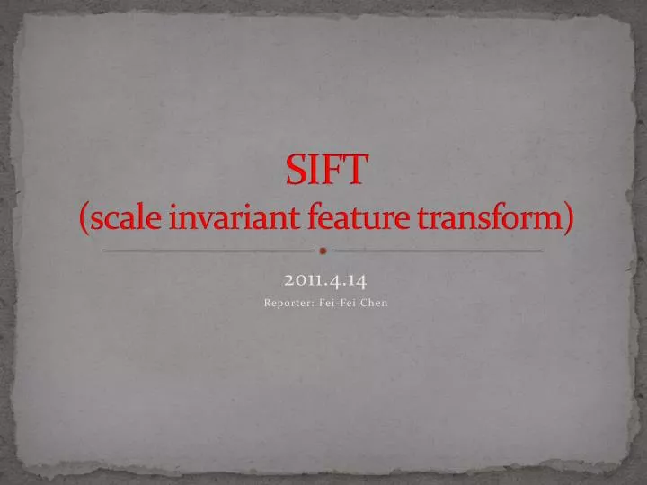 PPT - SIFT (scale invariant feature transform) PowerPoint Presentation - ID:2596443