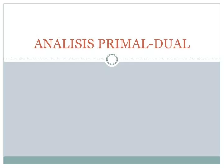 PPT - ANALISIS PRIMAL-DUAL PowerPoint Presentation, free download - ID ...