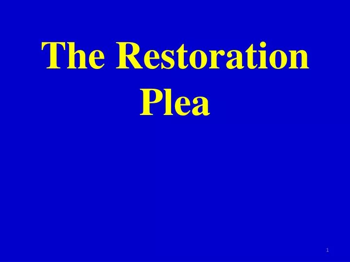 PPT - The Restoration Plea PowerPoint Presentation, free download - ID ...