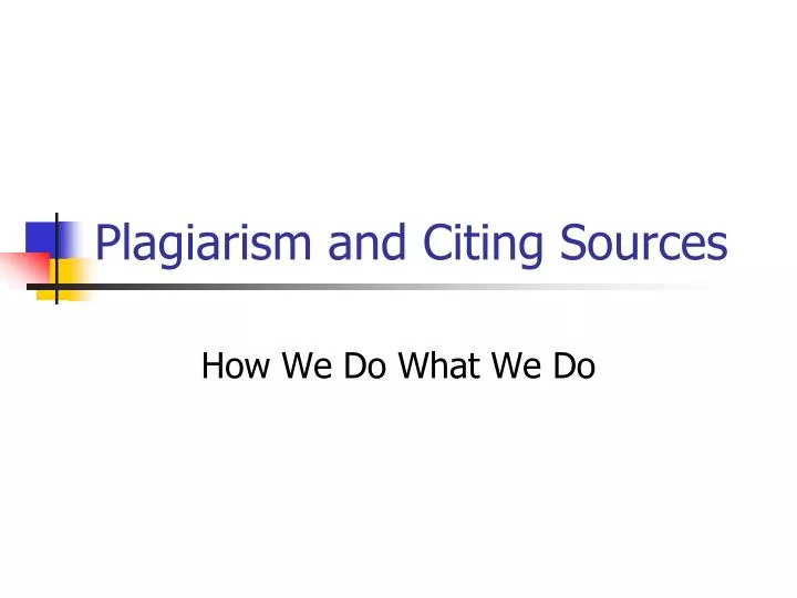 PPT - Plagiarism and Citing Sources PowerPoint Presentation, free ...