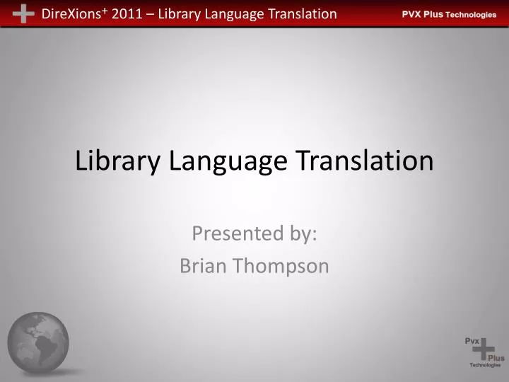 PPT - Library Language Translation PowerPoint Presentation, free ...