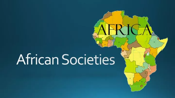 PPT - African Societies PowerPoint Presentation, free download - ID:2598557