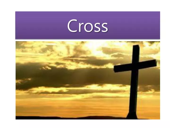 PPT - Cross PowerPoint Presentation, free download - ID:2598625