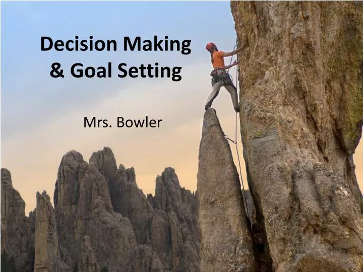 PPT - Decision Making & Goal Setting PowerPoint Presentation, free ...