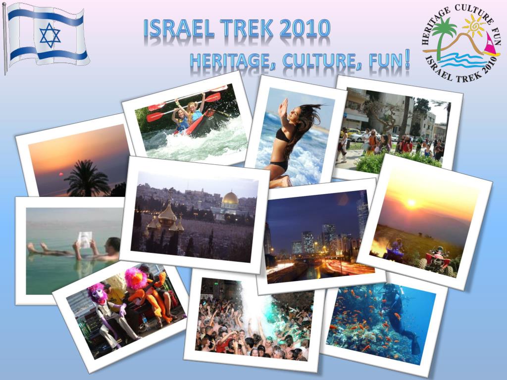 PPT - Israel Trek 2010 Heritage , Culture , fun ! PowerPoint ...