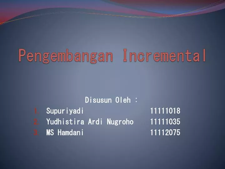 PPT - Pengembangan Incremental PowerPoint Presentation, free download ...