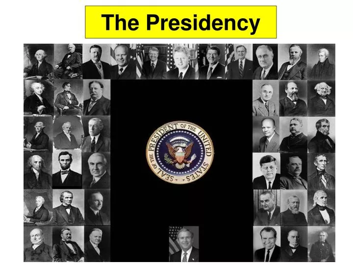 PPT - The Presidency PowerPoint Presentation, free download - ID:2599118