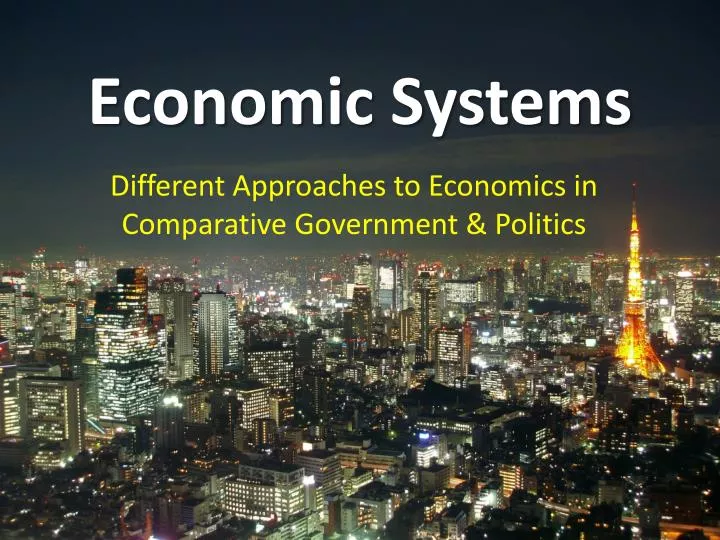 PPT - Economic Systems PowerPoint Presentation, free download - ID:2599397