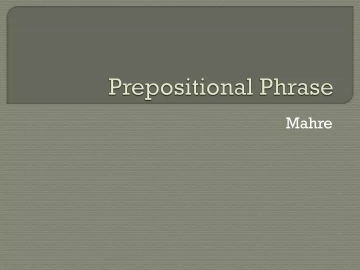 PPT - Prepositional Phrase PowerPoint Presentation, free download - ID ...