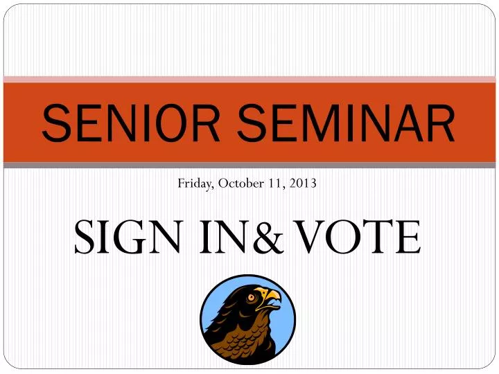 PPT - SENIOR SEMINAR PowerPoint Presentation, free download - ID:2599589