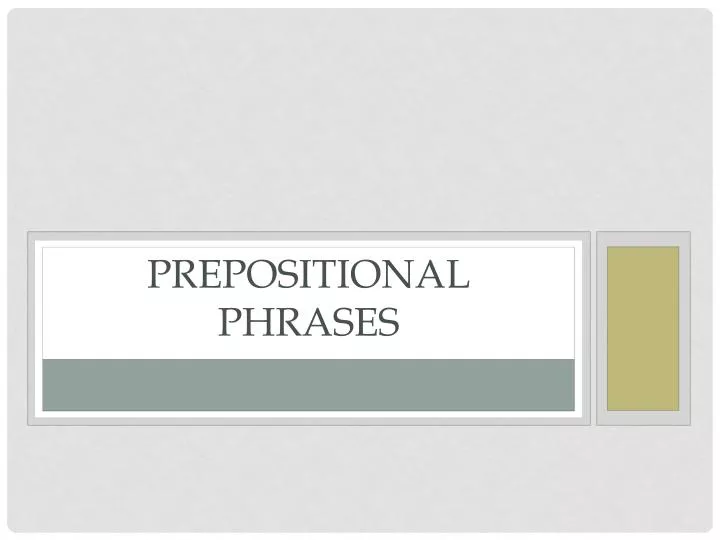 PPT - Prepositional PHrases PowerPoint Presentation, free download - ID ...