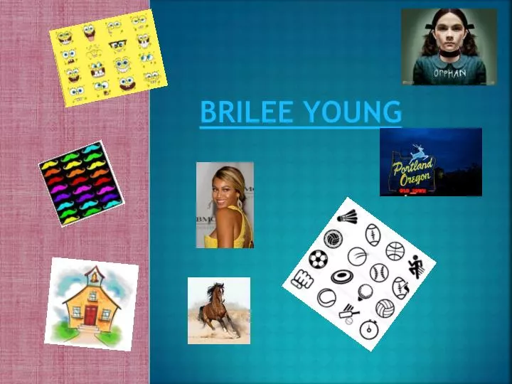 PPT - BRILEE YOUNG PowerPoint Presentation, free download - ID:2600873