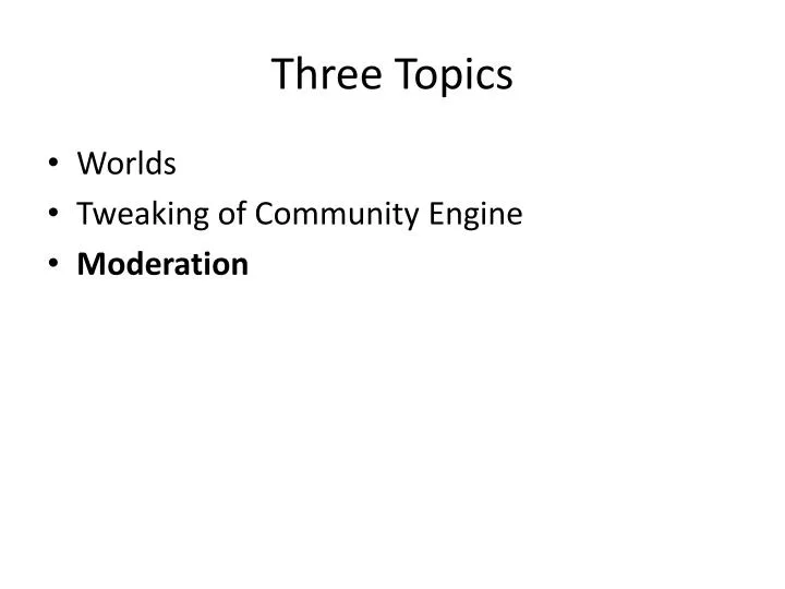 PPT - Three Topics PowerPoint Presentation, free download - ID:2600982