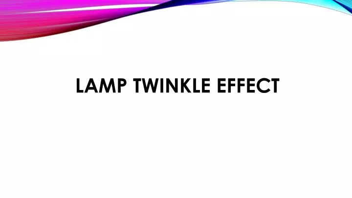 PPT - Lamp twinkle effect PowerPoint Presentation, free download - ID ...