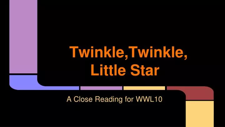 PPT - Twinkle,Twinkle, Little Star PowerPoint Presentation, free ...