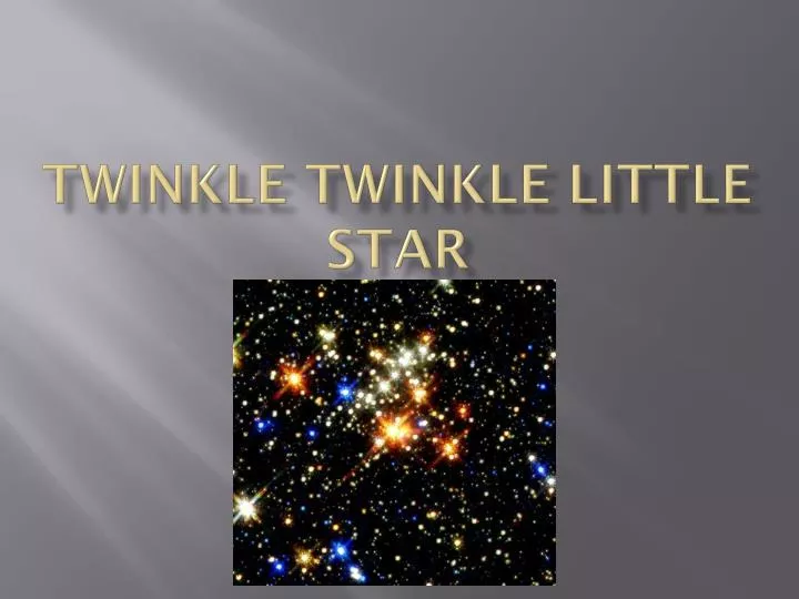 PPT - Twinkle Twinkle Little Star PowerPoint Presentation, free ...