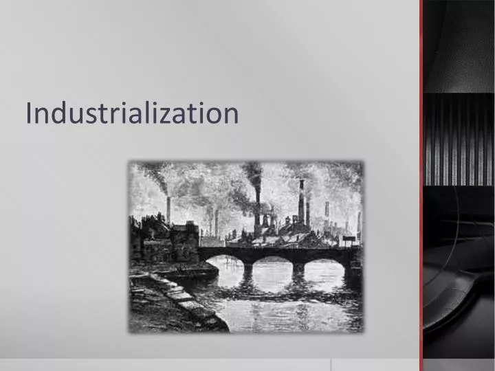 PPT - Industrialization PowerPoint Presentation, free download - ID:2601589
