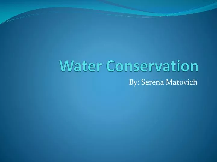 PPT - Water Conservation PowerPoint Presentation, free download - ID ...