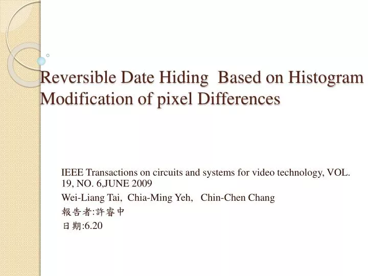 Ppt Reversible Date Hiding Based On Histogram Modification Of Pixel Differences Powerpoint