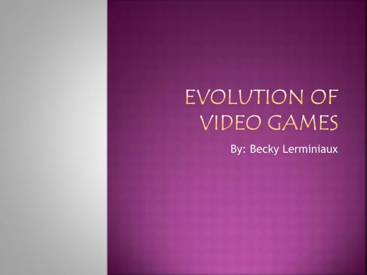 PPT - Evolution of Video Games PowerPoint Presentation, free download ...