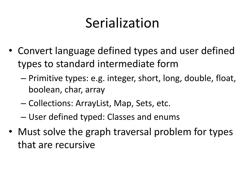 PPT - Serialization PowerPoint Presentation, free download - ID:2602088 PPT - Serialization PowerPoint Presentation, free download - ID:2602088