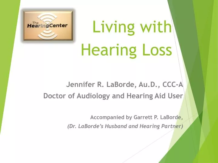 PPT - Living with Hearing Loss PowerPoint Presentation, free download ...