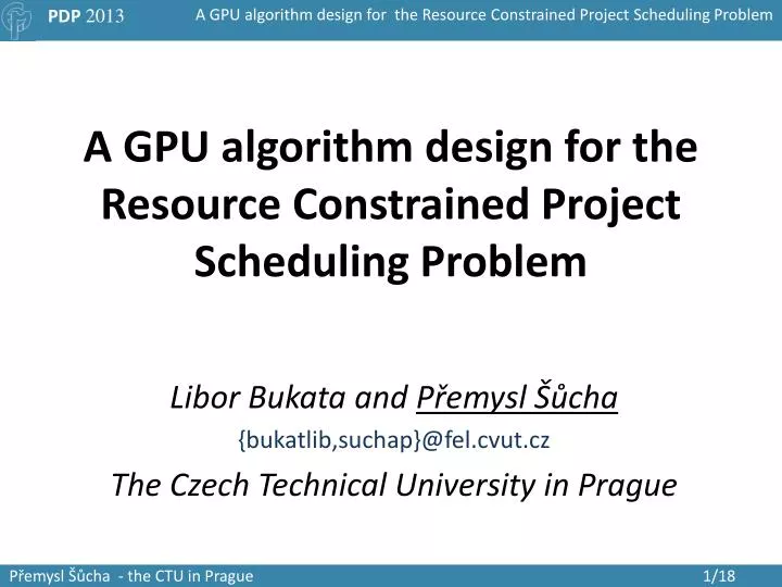 Ppt A Gpu Algorithm Design For The Resource Constrained Project Scheduling Problem Powerpoint