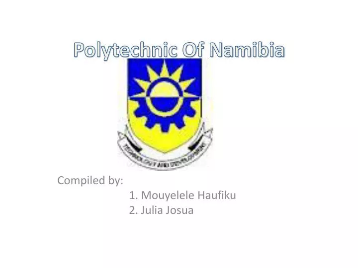 PPT - Polytechnic Of Namibia PowerPoint Presentation, free download ...