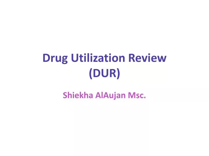 Ppt Drug Utilization Review Dur Powerpoint Presentation Free