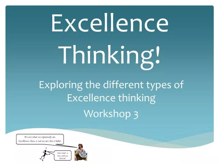 PPT - Excellence Thinking! PowerPoint Presentation, free download - ID ...