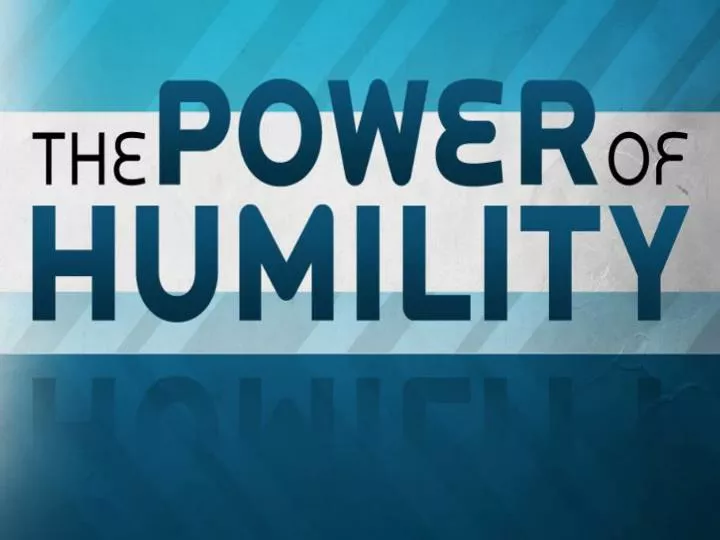 PPT - Powerfully Humble PowerPoint Presentation, free download - ID:2604072