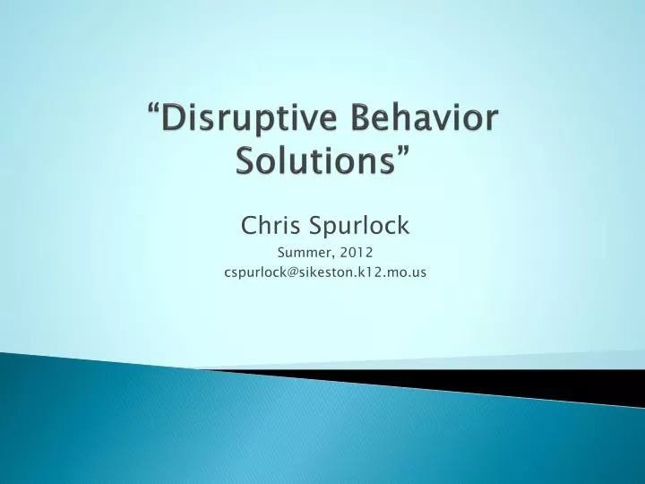 PPT - “Disruptive Behavior Solutions” PowerPoint Presentation, free download - ID:2604076