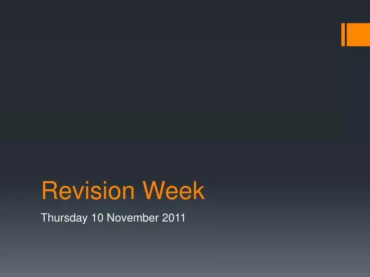 PPT - Revision Week PowerPoint Presentation, free download - ID:2604362