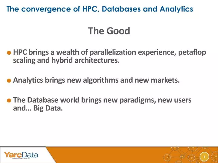 PPT - The convergence of HPC, Databases and Analytics PowerPoint Presentation - ID:2604486
