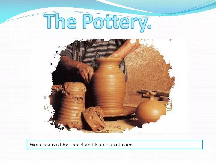PPT - The Pottery . PowerPoint Presentation, free download - ID:2604557