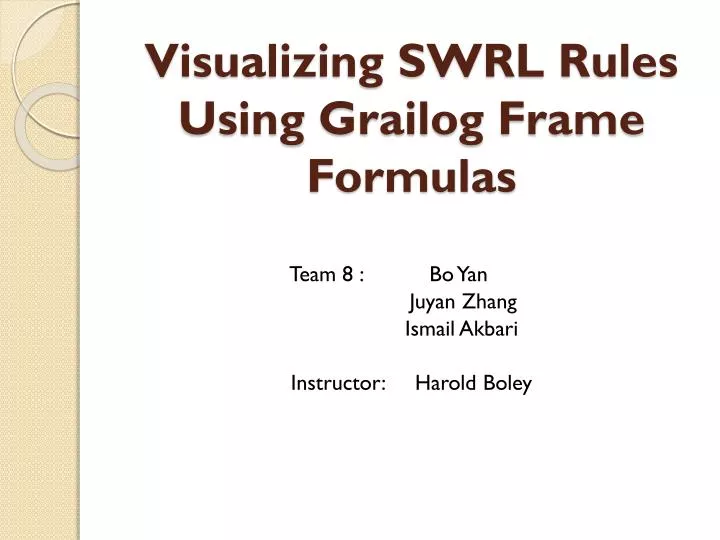 PPT - Visualizing SWRL Rules Using Grailog Frame Formulas PowerPoint ...
