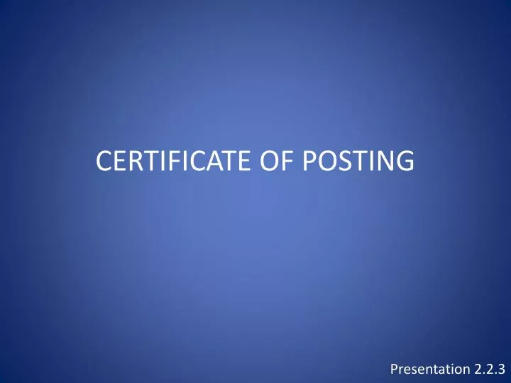 PPT - CERTIFICATE OF POSTING PowerPoint Presentation, free download ...