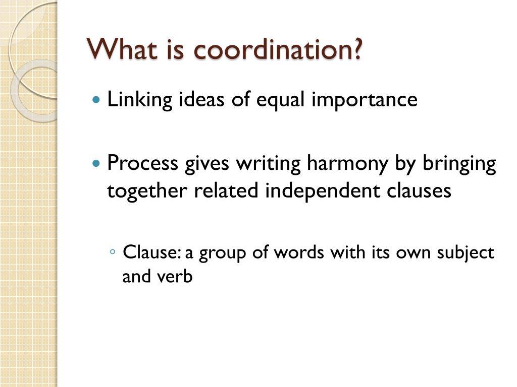 Ppt Coordination And Subordination Powerpoint Presentation Free
