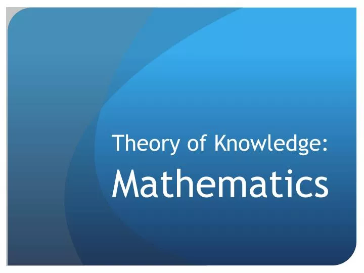 PPT - Theory of Knowledge: PowerPoint Presentation, free download - ID ...