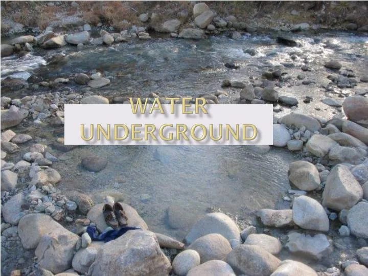 PPT - Water Underground PowerPoint Presentation, free download - ID:2605996