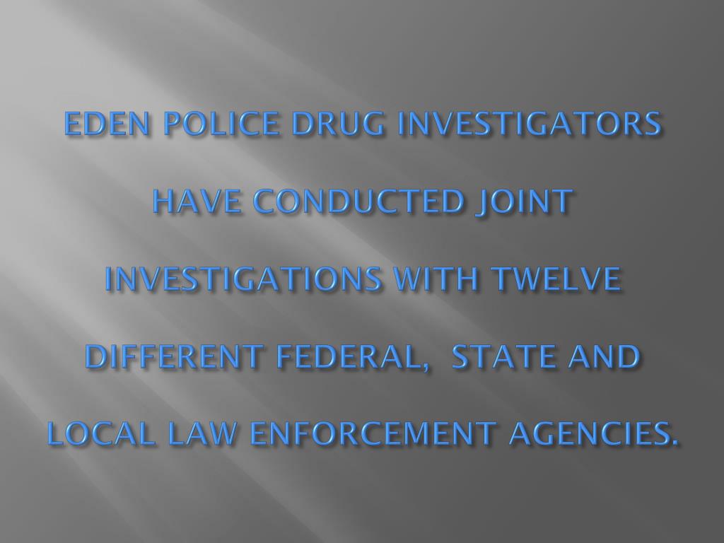PPT - Eden Police Department: Fighting Drug Crimes and Ensuring Public ...