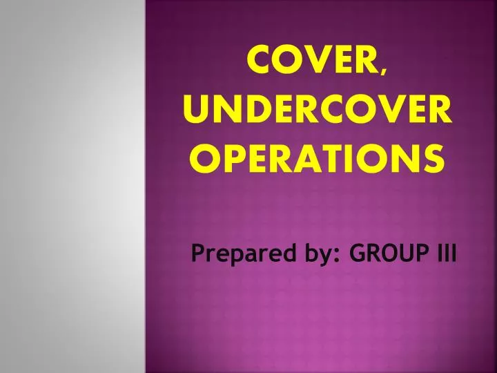 PPT - Cover, Undercover Operations PowerPoint Presentation, free ...