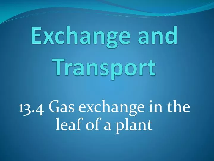 PPT - Exchange and Transport PowerPoint Presentation, free download ...