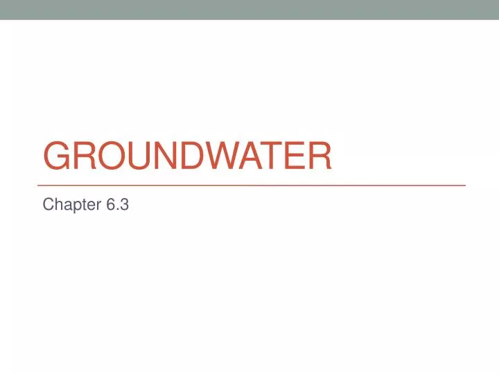 PPT - Groundwater PowerPoint Presentation, free download - ID:2606638