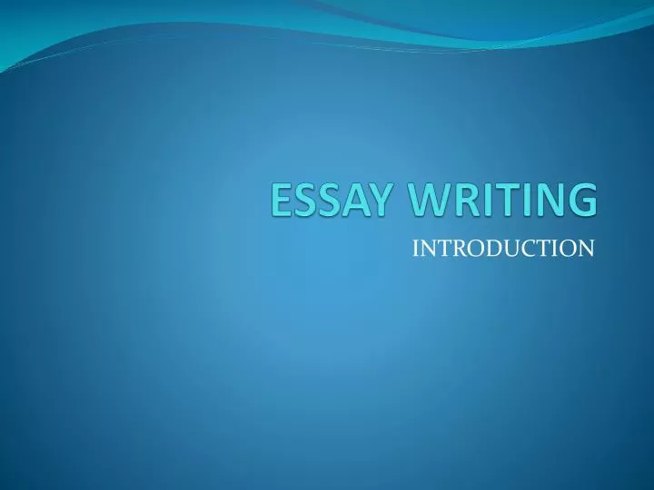 PPT - ESSAY WRITING PowerPoint Presentation, free download - ID:2607458