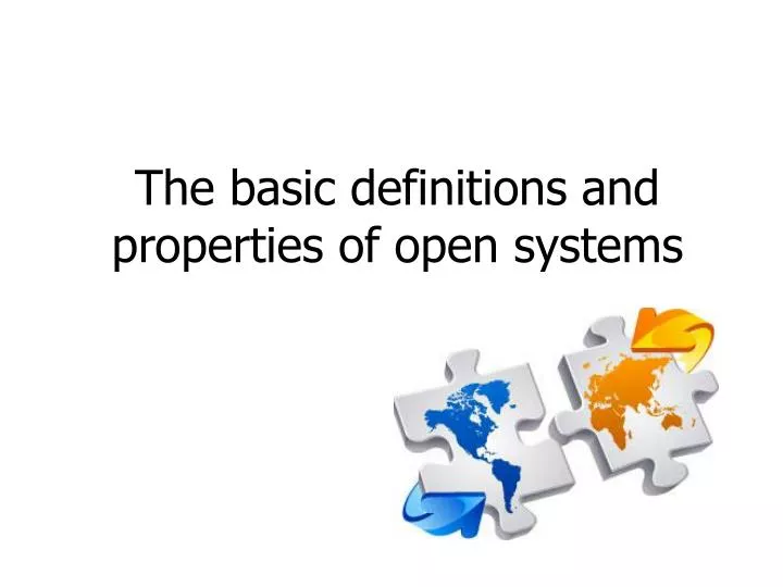 PPT - The basic definitions and properties of open systems PowerPoint ...