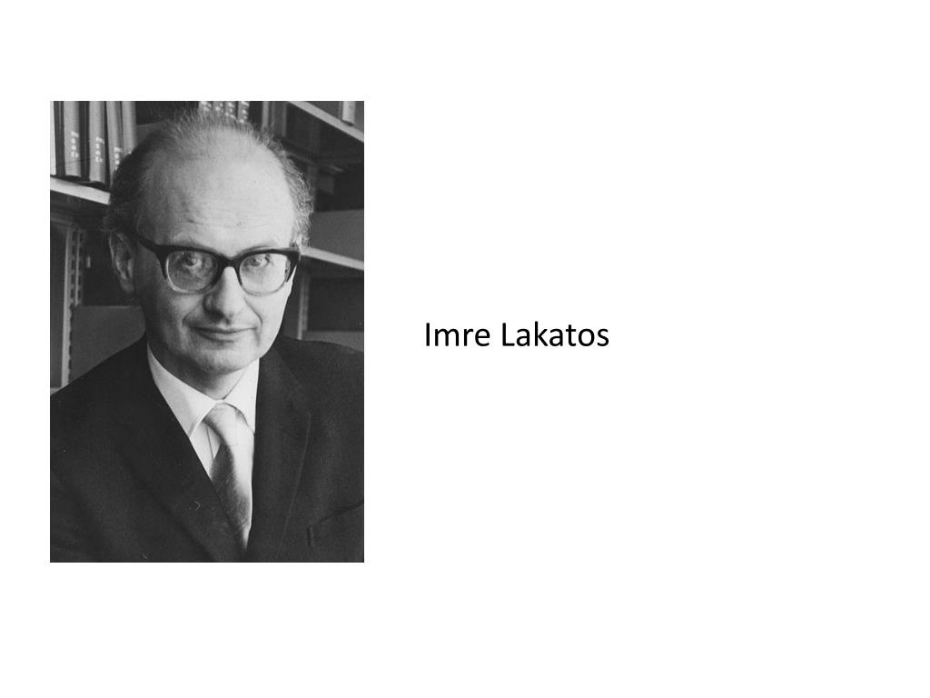 PPT - ¿Por qué el falsacionismo sofisticado de Lakatos ? PowerPoint ...