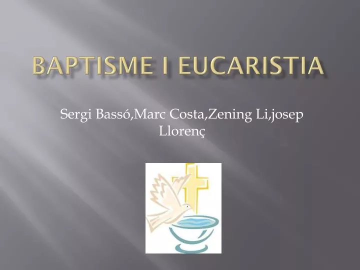 PPT - Baptisme i Eucaristia PowerPoint Presentation, free download - ID ...